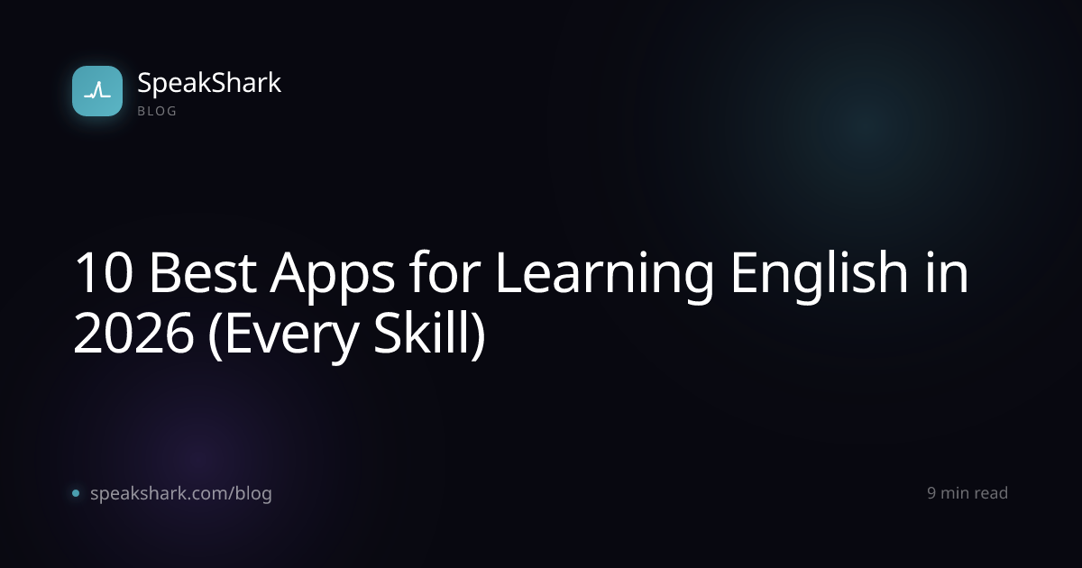 10 Best Apps for Learning English in 2026 (Every Skill) | SpeakShark